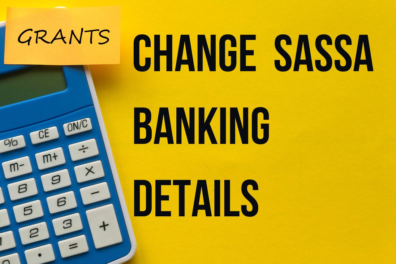 How to Change Your SASSA Banking Details for SRD R370 Grant